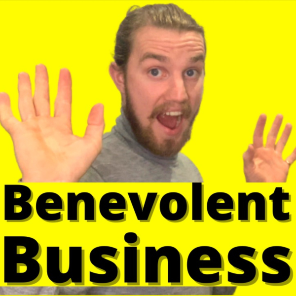 Benevolent Business | Listen to Podcasts On Demand Free | TuneIn