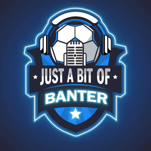 Just a Bit of Banter | Listen to Podcasts On Demand Free | TuneIn