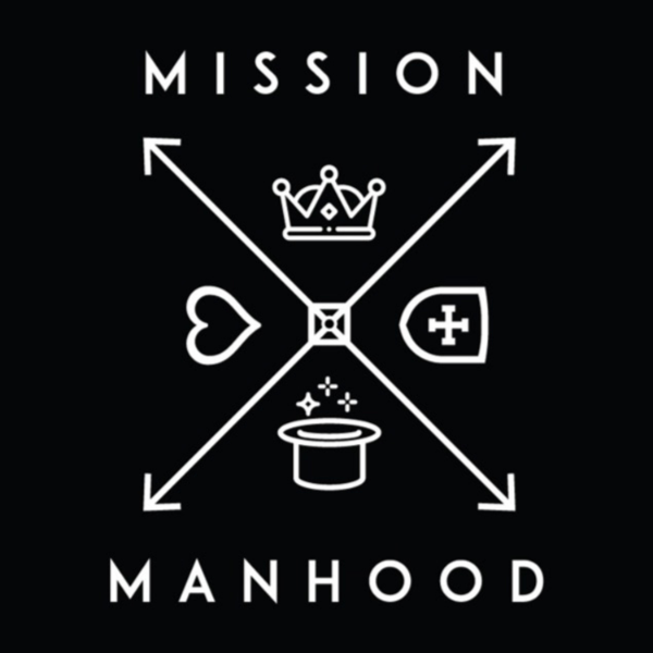 Mission Manhood | Listen to Podcasts On Demand Free | TuneIn