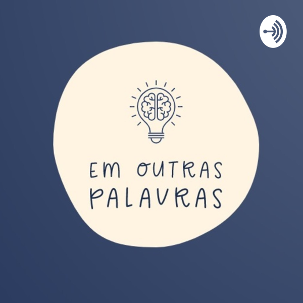 Em Outras Palavras | Listen to Podcasts On Demand Free | TuneIn