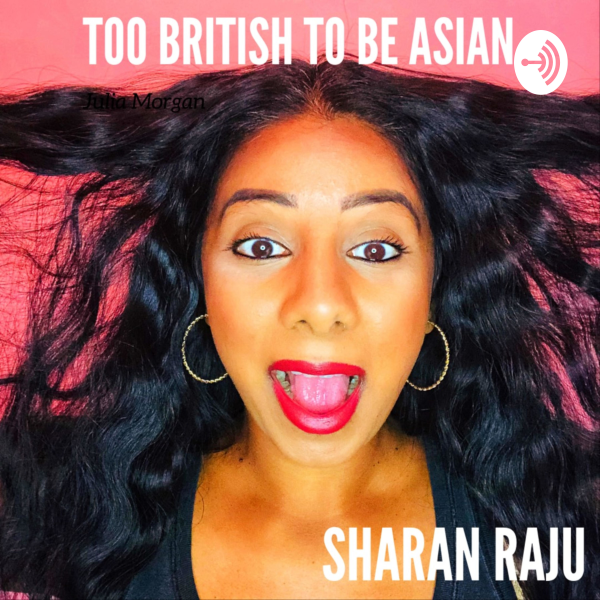 Too British To Be Asian | Listen to Podcasts On Demand Free | TuneIn