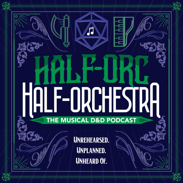 Half-Orc Half-Orchestra | Listen to Podcasts On Demand Free | TuneIn