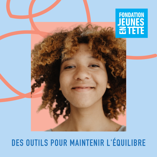 Mieux comprendre la sante mentale des ados avec la Fondation Jeunes en ...
