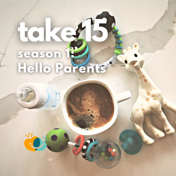 COLO Take-15: The Podcast For the Everyday Parent Season 1: Hello ...