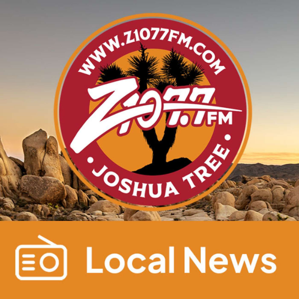 Z107.7 Joshua Tree Local News Daily | Listen to Podcasts On Demand Free ...