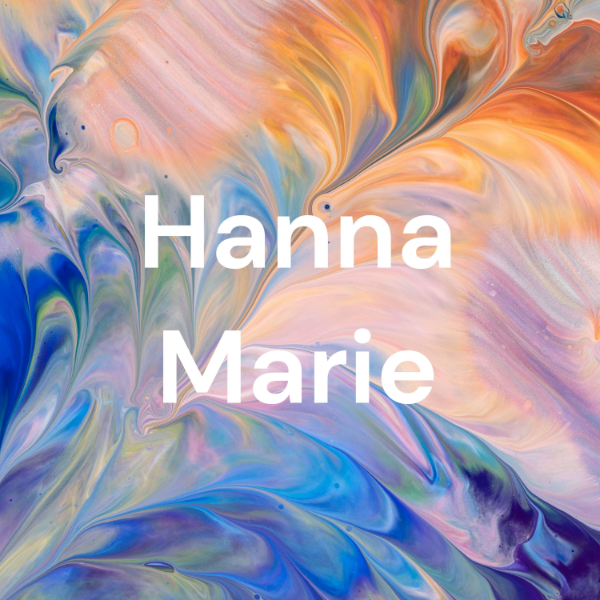Hanna Marie | Listen to Podcasts On Demand Free | TuneIn