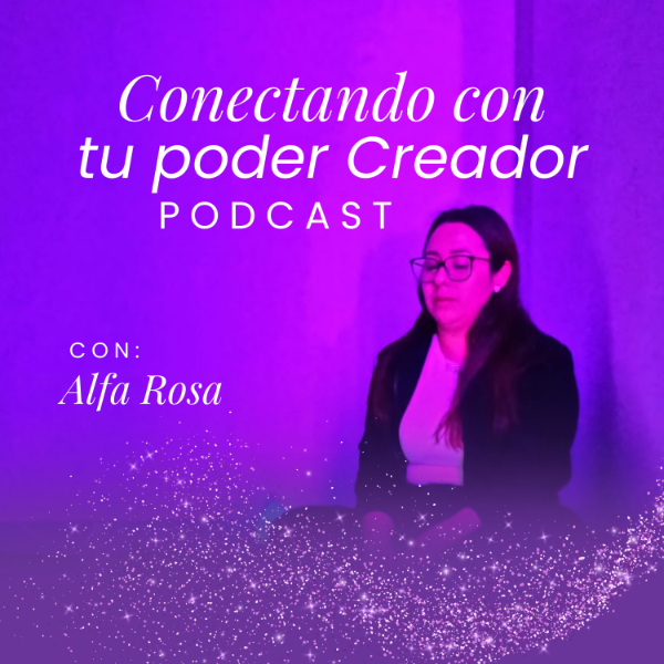 Conectando con tu Poder Creador | Listen to Podcasts On Demand Free ...