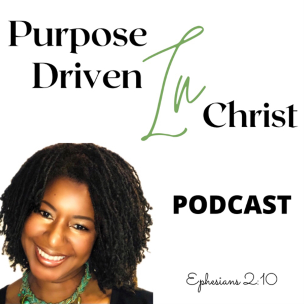 Purpose Driven In Christ | Listen to Podcasts On Demand Free | TuneIn