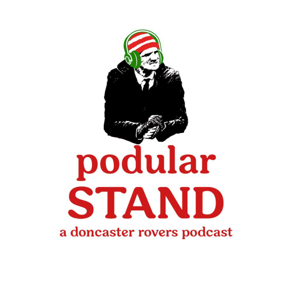 podular STAND - a Doncaster Rovers podcast | Listen to Podcasts On ...