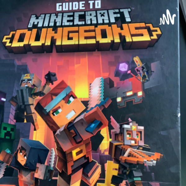 Guide to Minecraft Dungeons: A show for heroes | Listen to Podcasts On ...