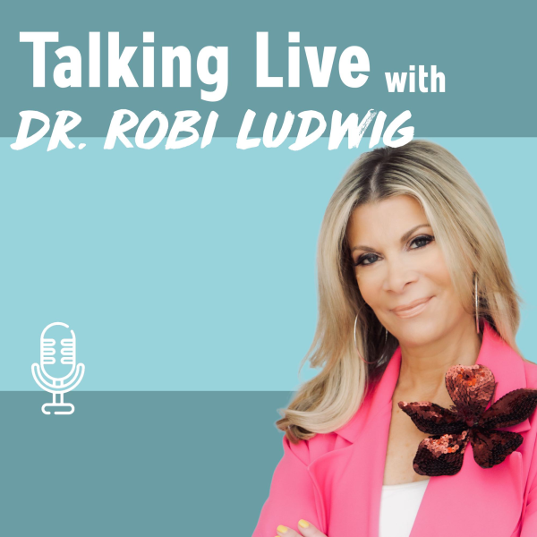 Talking Live With Dr Robi Ludwig Listen To Podcasts On Demand Free Tunein