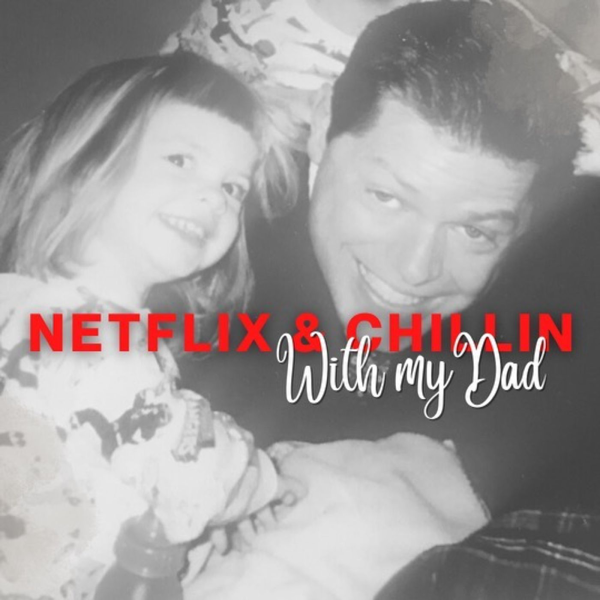 Netflix and Chillin with My Dad | Listen to Podcasts On Demand Free ...