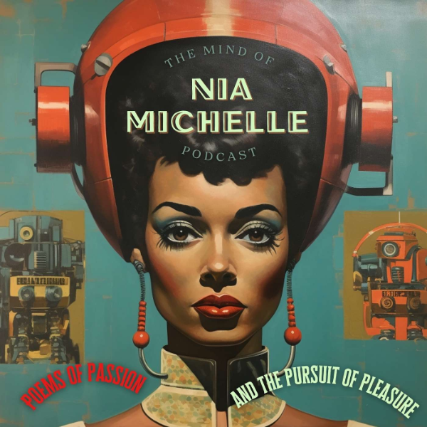 The Mind of Nia Michelle Podcast | Listen to Podcasts On Demand Free ...