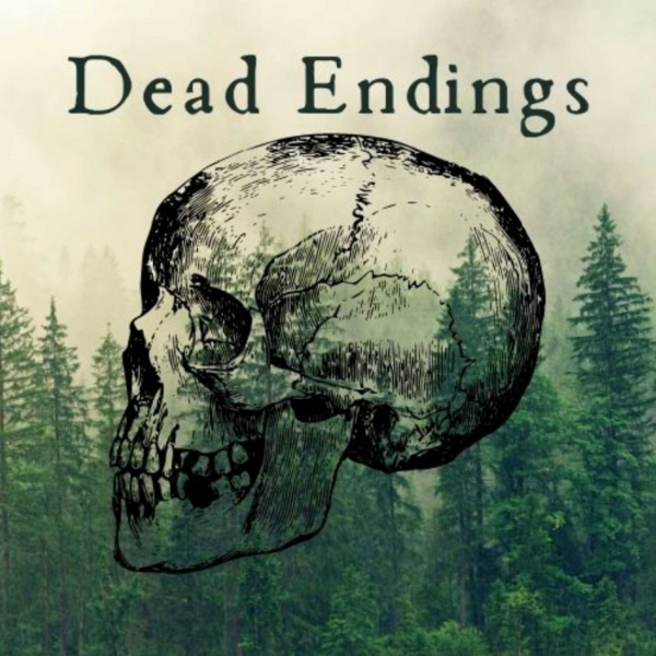 Dead Endings | Listen to Podcasts On Demand Free | TuneIn