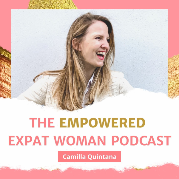 The Empowered Expat Woman | Listen to Podcasts On Demand Free | TuneIn