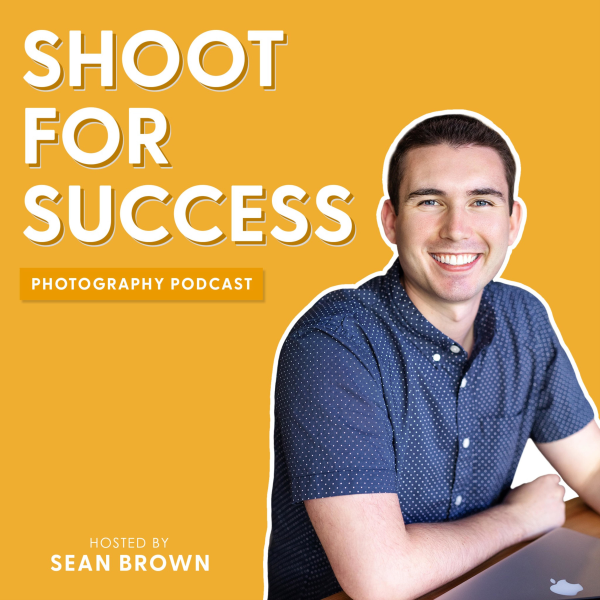 Shoot for Success Photography Podcast with Sean Brown | Free Internet ...