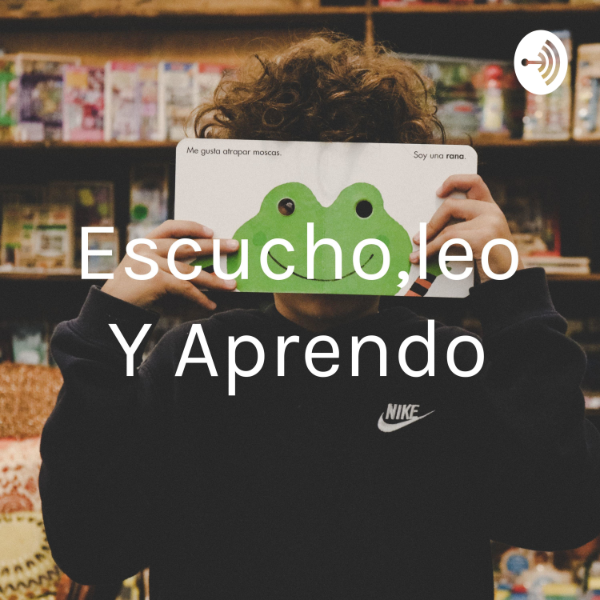 Escucho,leo Y Aprendo | Listen to Podcasts On Demand Free | TuneIn