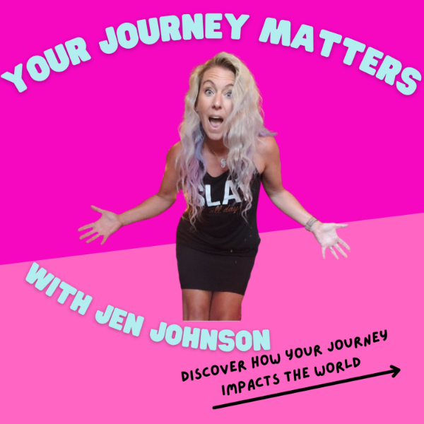 Your Journey Matters With Jen | Listen to Podcasts On Demand Free | TuneIn