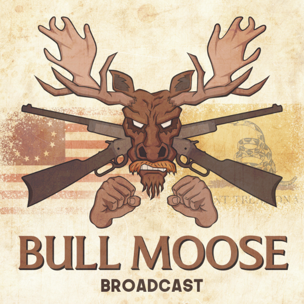 Bull Moose Broadcast | Listen to Podcasts On Demand Free | TuneIn