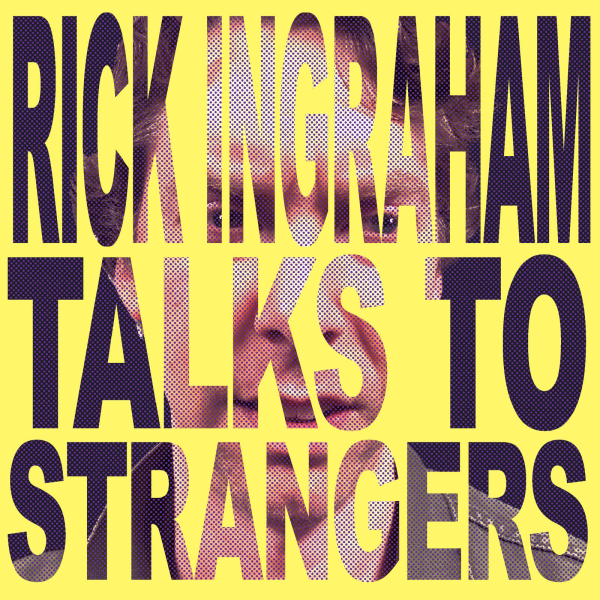 Rick Ingraham Talks To Strangers | Listen to Podcasts On Demand Free ...