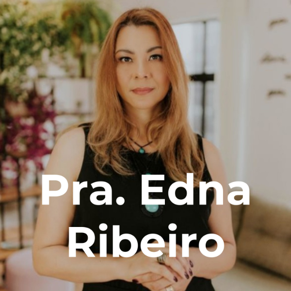 Pra. Edna Ribeiro | Listen to Podcasts On Demand Free | TuneIn