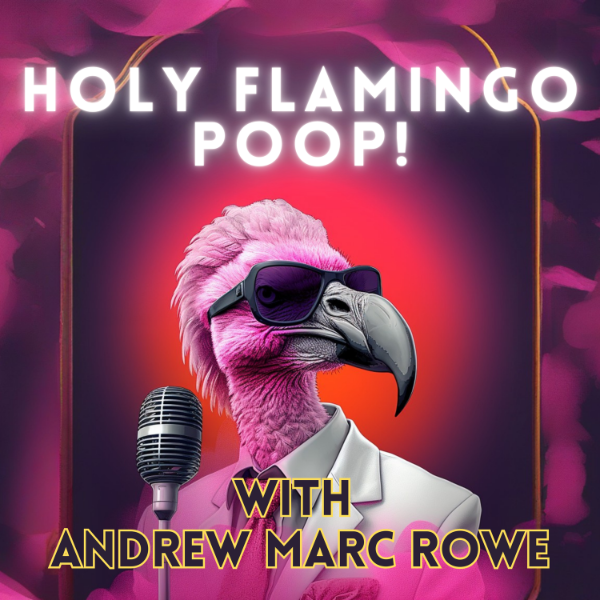 Holy Flamingo Poop | Listen to Podcasts On Demand Free | TuneIn