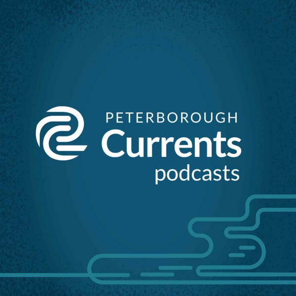 Peterborough Currents | Listen to Podcasts On Demand Free | TuneIn