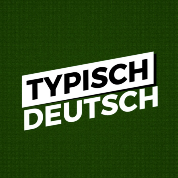 Typisch Deutsch | Listen to Podcasts On Demand Free | TuneIn