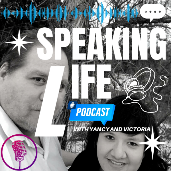 Speaking LIfe with Yancy and Victoria | Listen to Podcasts On Demand ...
