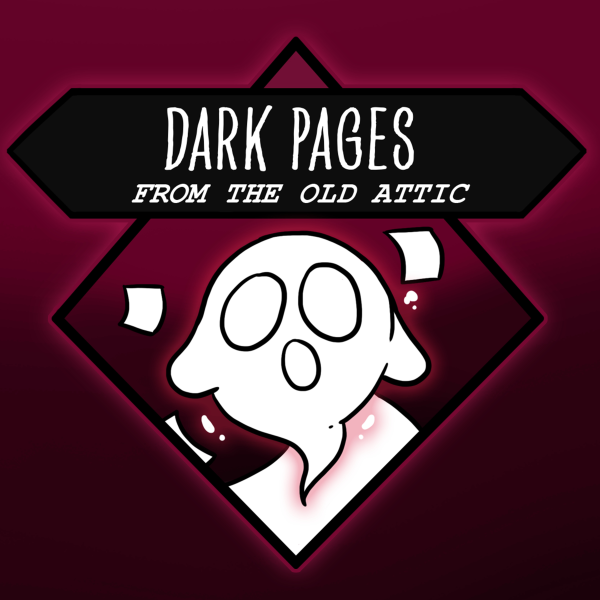 Dark Pages: From the Old Attic | Listen to Podcasts On Demand Free | TuneIn