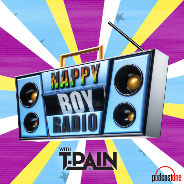Nappy Boy Radio with T-Pain | Listen to Podcasts On Demand Free | TuneIn