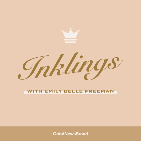 Inklings With Emily Belle Freeman Listen To Podcasts On Demand Free Tunein