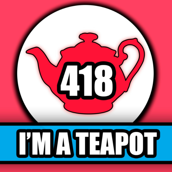 418 I'm a teapot | Listen to Podcasts On Demand Free | TuneIn