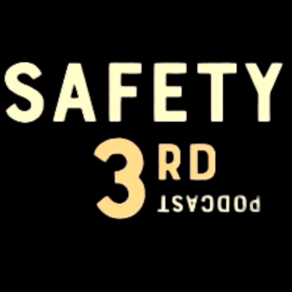 Safety 3rd | Listen to Podcasts On Demand Free | TuneIn