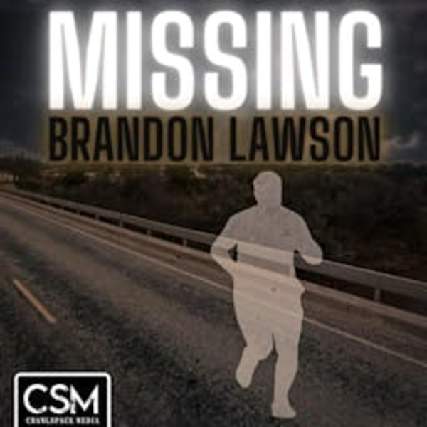 Missing Brandon Lawson | Listen to Podcasts On Demand Free | TuneIn