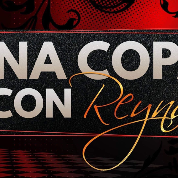 Una Copa Con Reyna | Listen to Podcasts On Demand Free | TuneIn