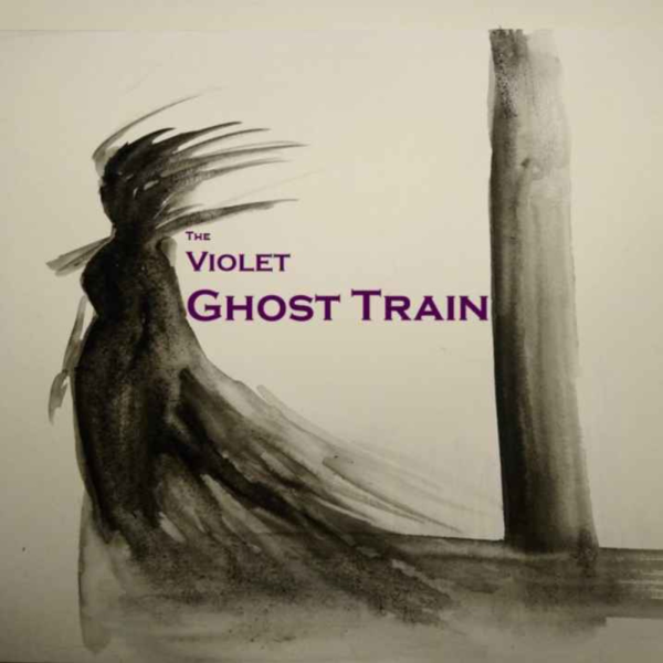 The Violet Ghost Train | Listen to Podcasts On Demand Free | TuneIn