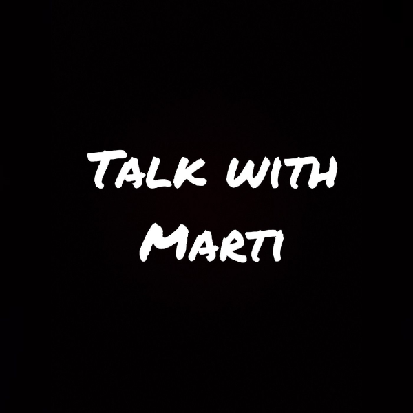 Talk with Marti | Listen to Podcasts On Demand Free | TuneIn