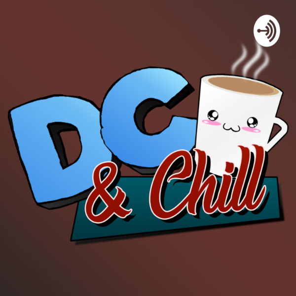 DC and Chill with Coach and Roberto | Listen to Podcasts On Demand Free ...