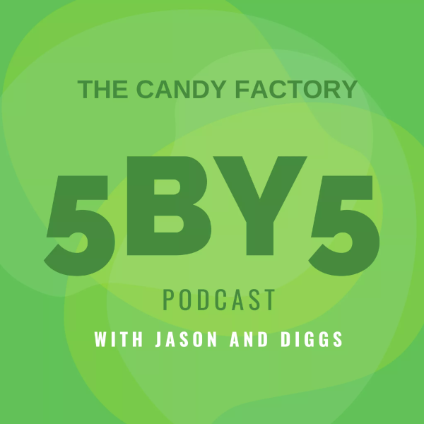 The Candy Factory 5BY5 Podcast | Listen to Podcasts On Demand Free | TuneIn