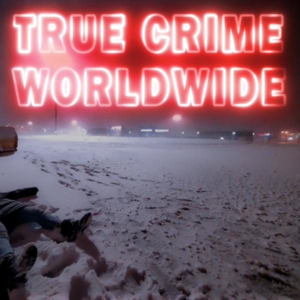 True Crime Worldwide | Listen to Podcasts On Demand Free | TuneIn