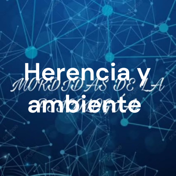 Herencia y ambiente | Listen to Podcasts On Demand Free | TuneIn