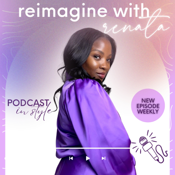 Reimagine with Renata | Listen to Podcasts On Demand Free | TuneIn