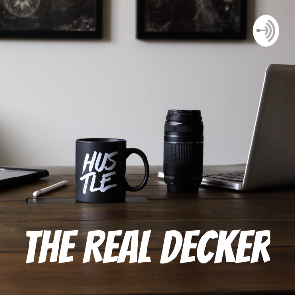 The Real Decker | Listen to Podcasts On Demand Free | TuneIn