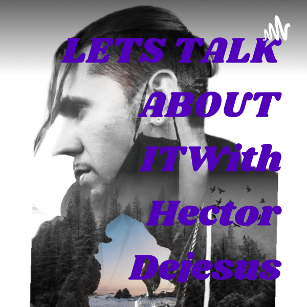 LETS TALK ABOUT IT With Hector Dejesus | Listen to Podcasts On Demand ...
