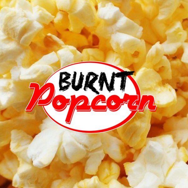 Burnt Popcorn | Listen to Podcasts On Demand Free | TuneIn