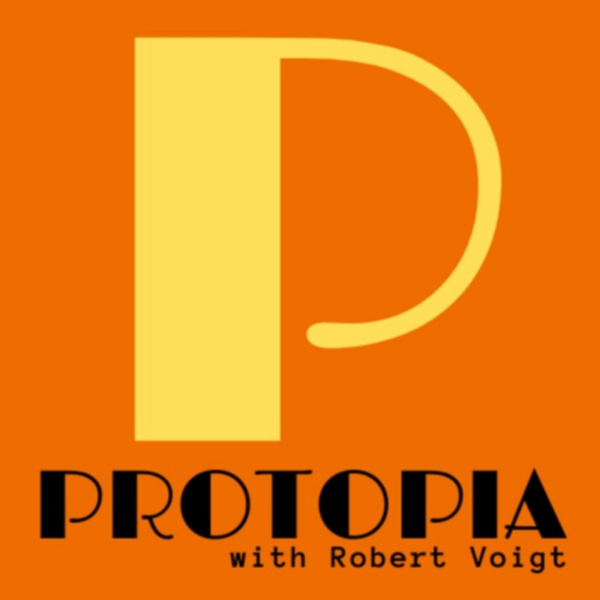 Protopia with Robert Voigt | Listen to Podcasts On Demand Free | TuneIn
