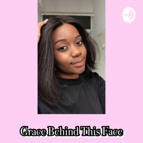 Grace Behind This Face | Listen to Podcasts On Demand Free | TuneIn