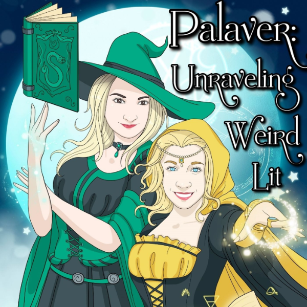 Palaver: Unraveling Weird Lit | Listen to Podcasts On Demand Free | TuneIn