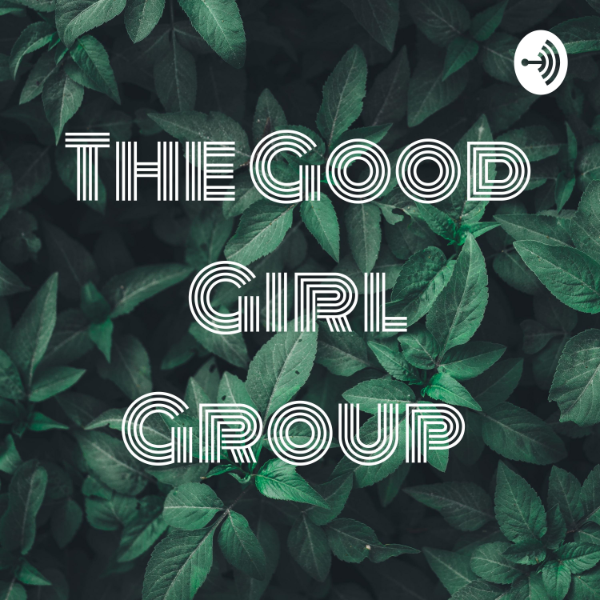 The Good Girl Group | Free Internet Radio | TuneIn